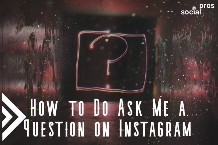 How to Do Ask Me a Question on Instagram +6 Ways - Social Pros