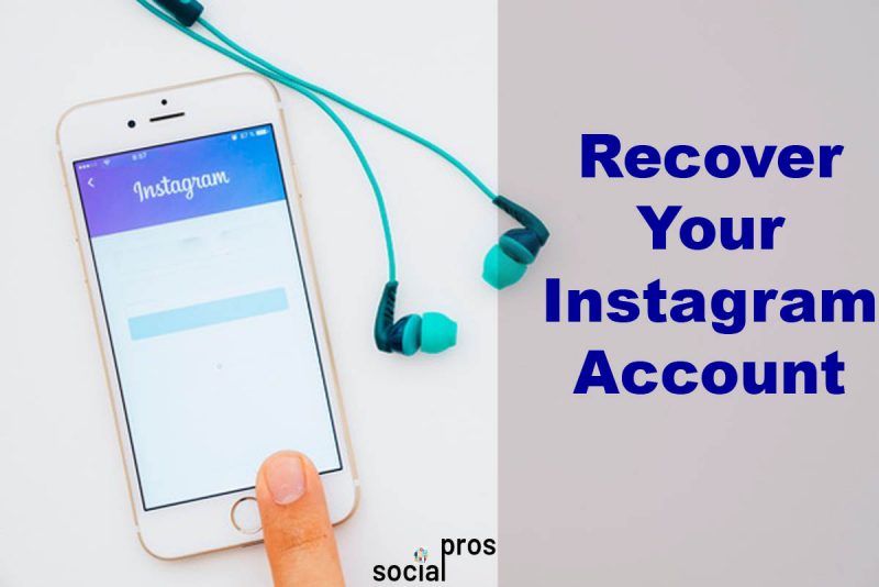 How to Recover Your Instagram Account in Less Than a Day - Social Pros