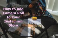 How to Add Camera Roll to Instagram Story in 2021 - Social Pros