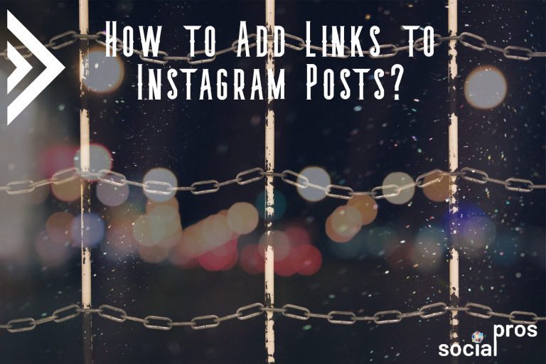 How To Add Links To Instagram Posts?