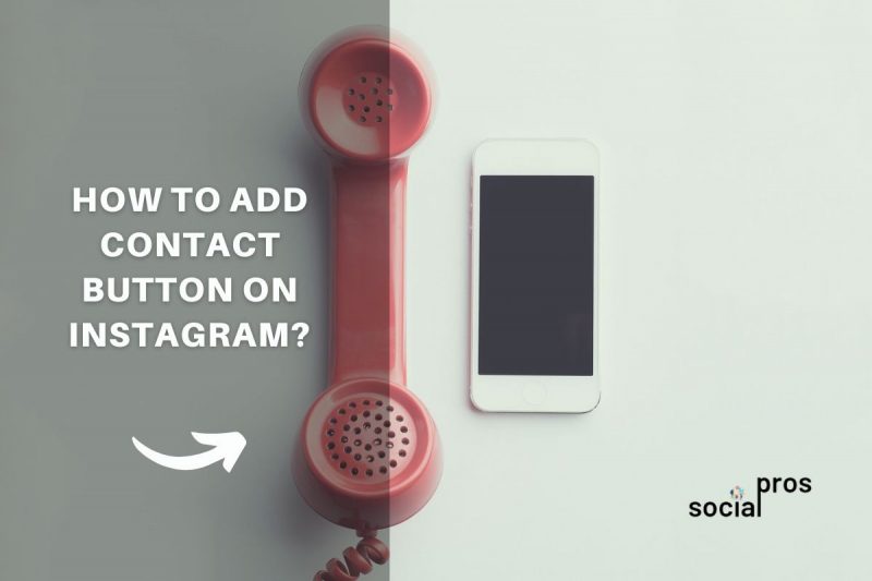 How to Add contact button on Instagram? | Social Pros
