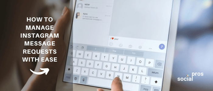 How to Manage Instagram Message Requests with Ease | Social Pros