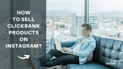 How to Sell Clickbank Products on Instagram? | Social Pros