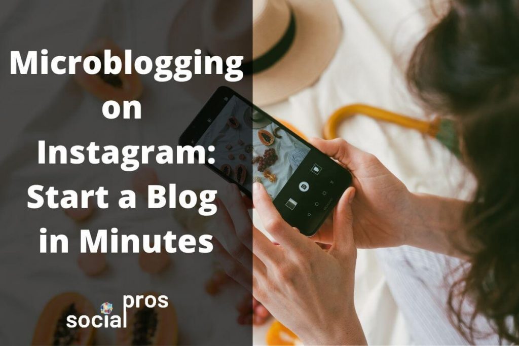 Microblogging on Instagram: How to Jump-Start your Blog