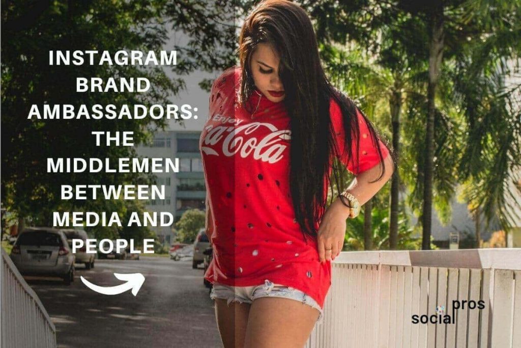Instagram Brand Ambassadors: Link Between Media and People