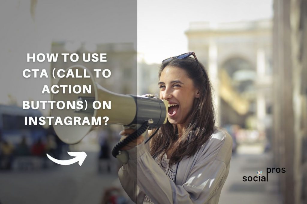 How to use CTA (call to action) Buttons on Instagram? - Social Pros