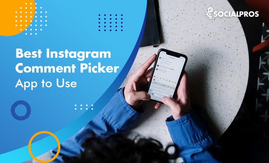 Instagram Comment Picker:‌ The Best App of 2022 - Social Pros