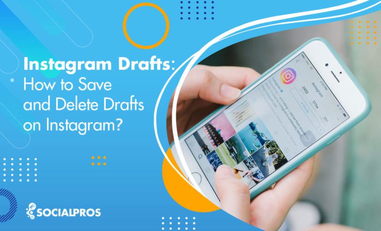 Instagram Drafts: How to Save, Find, and Delete Drafts on Instagram 2024?