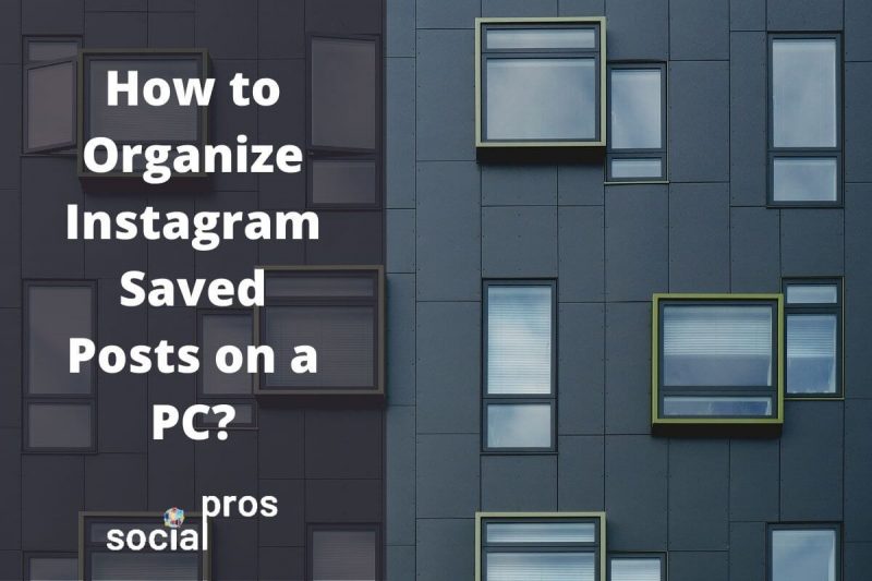 Organize Instagram Saved Posts And Collections On Desktop