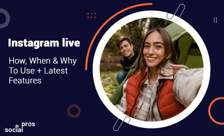 Instagram Live: How, When & Why To Use + Latest Features - Social Pros
