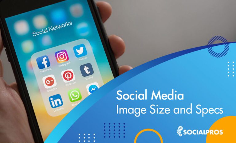 Social Media Image Sizes and Specs [A Complete Guide] - Social Pros