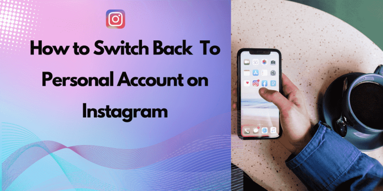 How to Switch Back To Personal Account: 3 Step by Step Guide