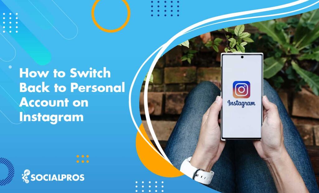 How to Switch Back to Personal Account on Instagram 2024 [The Best ...